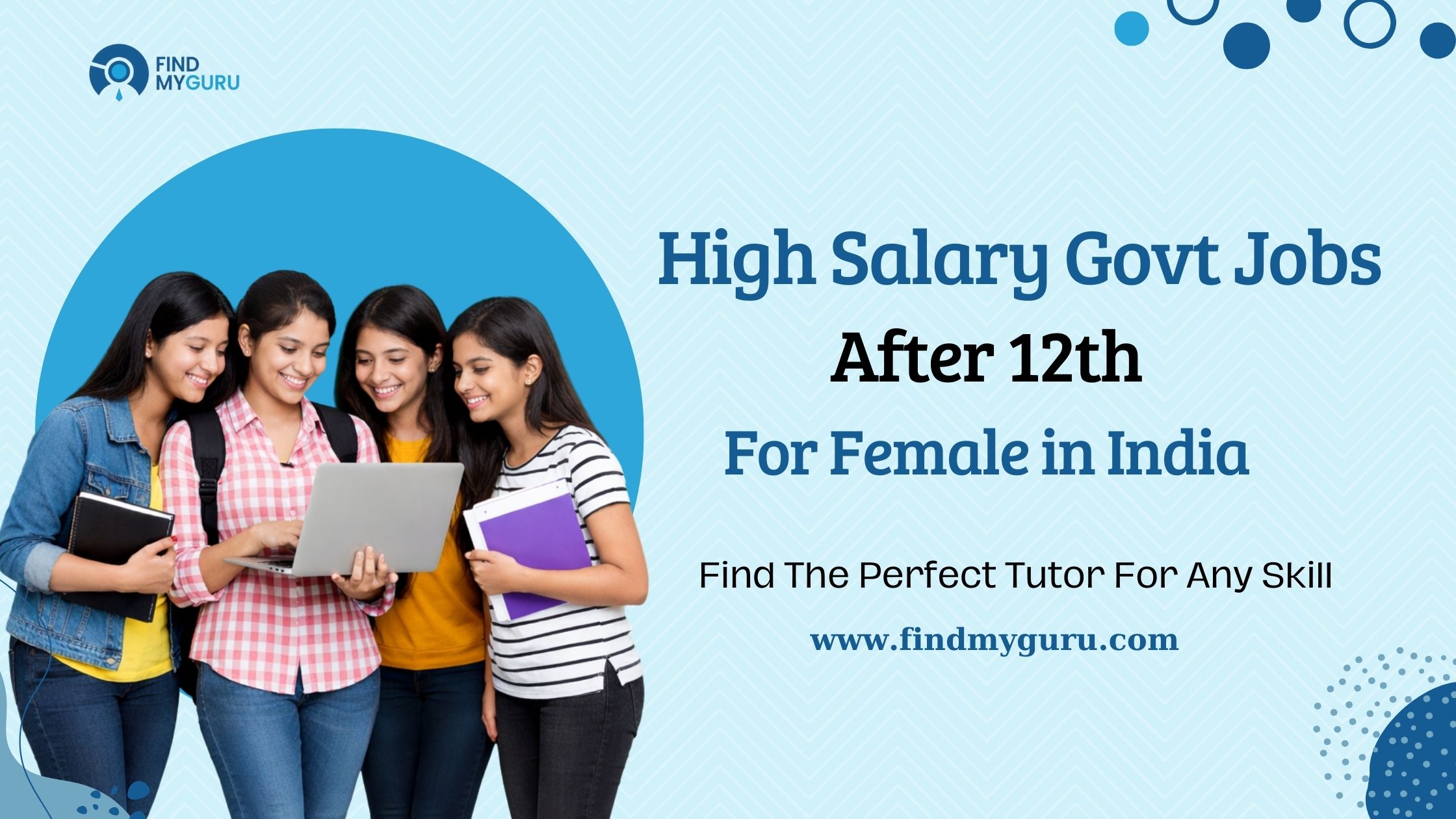 High Salary Government Jobs After 12th for Female in India - Find My Guru
