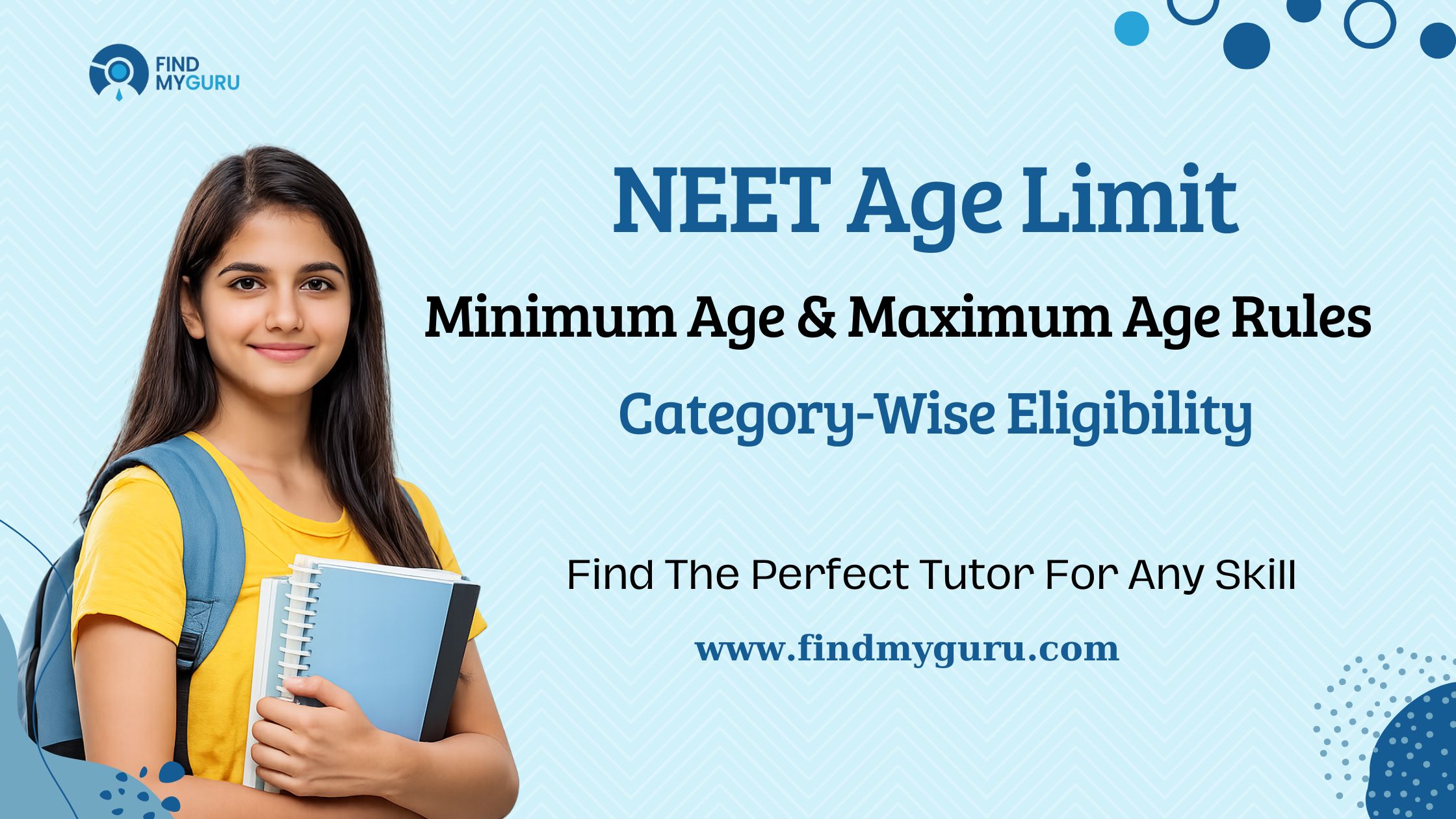 NEET Age Limit 2026: Minimum Age, Maximum Age & Category Rules ...