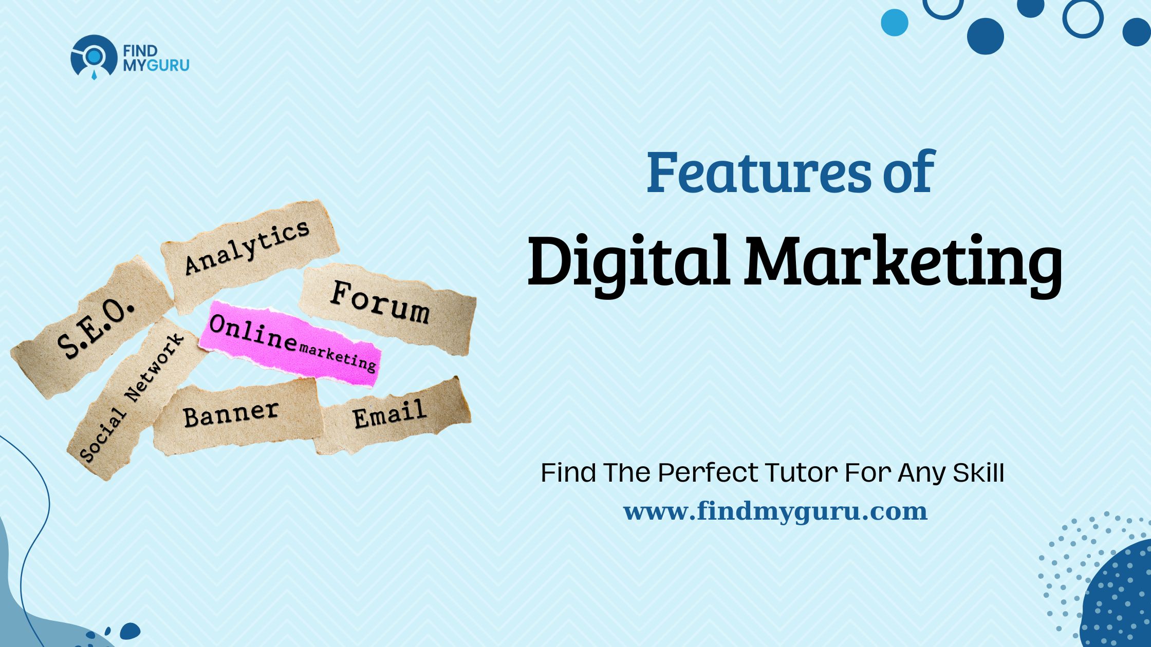 Features of Digital Marketing – Functions & Conclusion Guide - Find My Guru