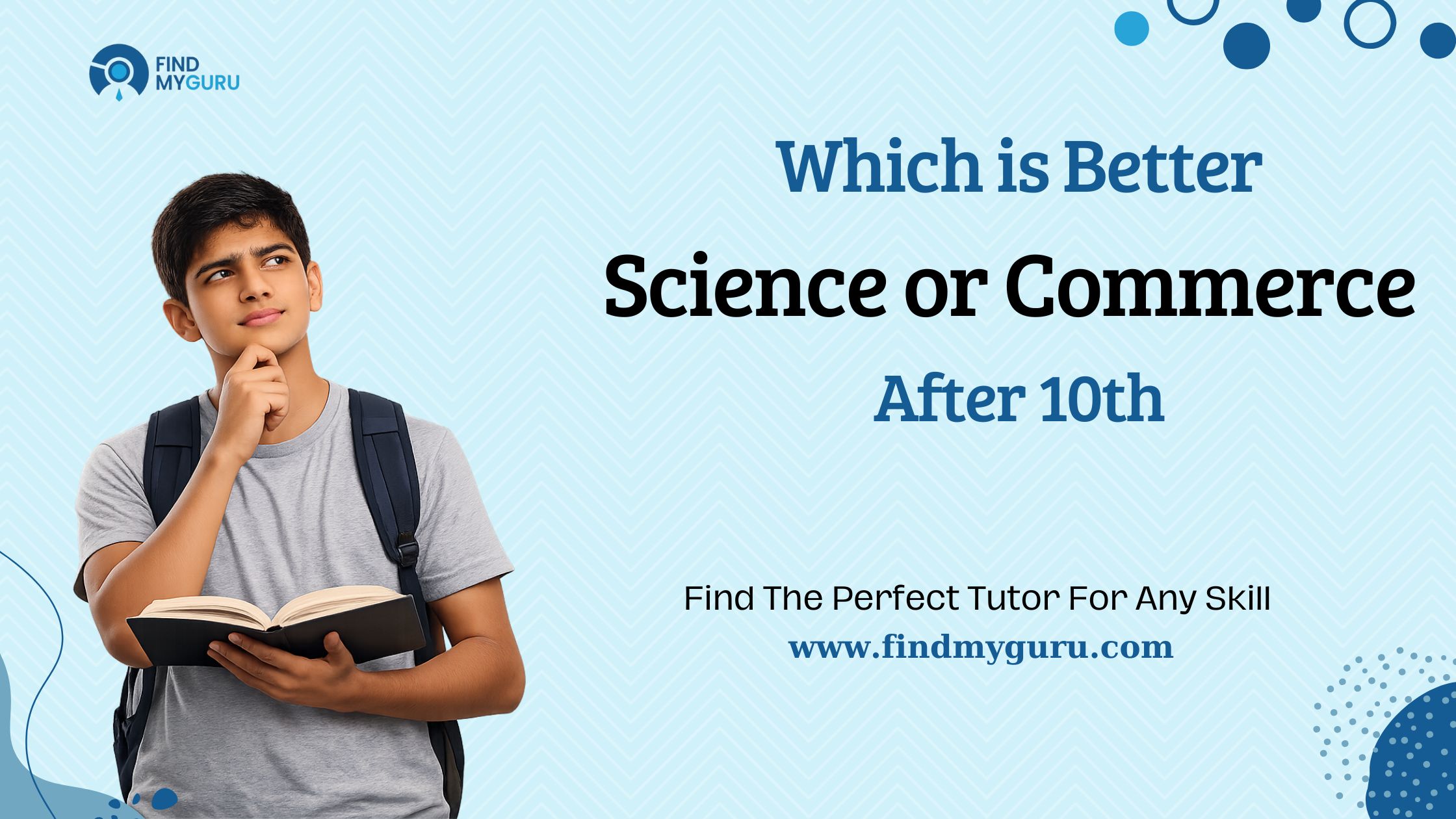 Which Is Better Science or Commerce After 10th? Career Guide - Find My Guru